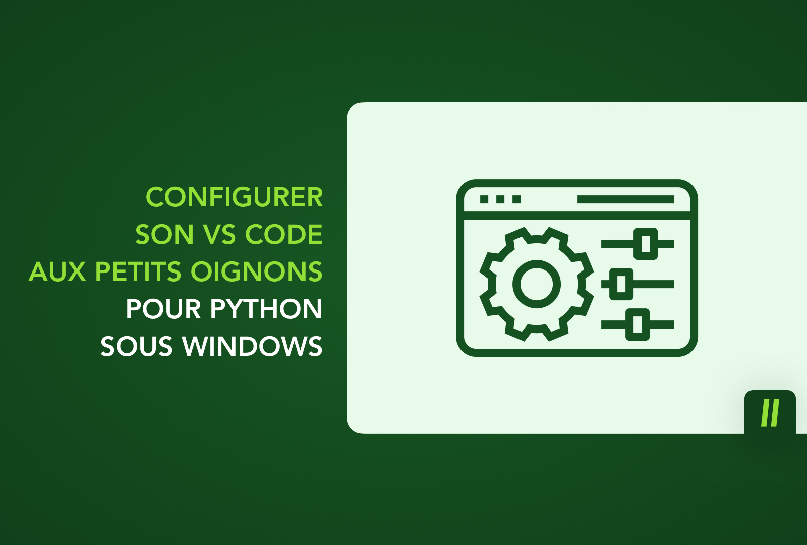 Configurer son VS Code aux petits oignons pour Python sous Windows - Arolla